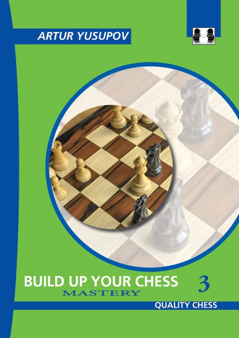 Build up your Chess 3, Mastery: Chess Book Review